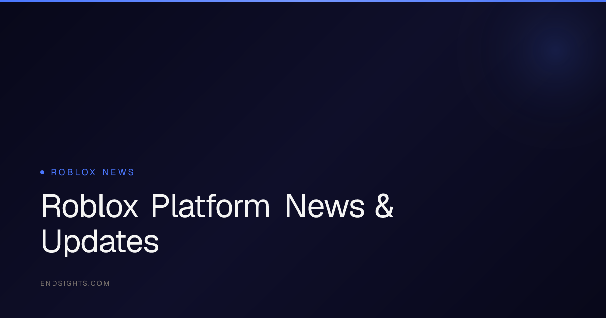 Roblox Platform News & Updates | Gaming Endsights